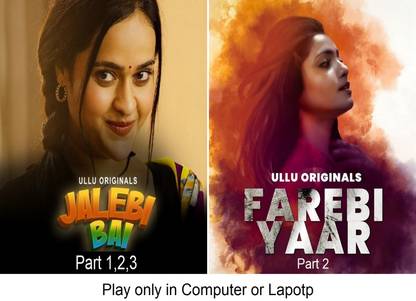 Farebi Yaar Part 2 & Jalebi Bai Part 1,2,3 (ullu web series) in Hindi Play only in Computer or ...