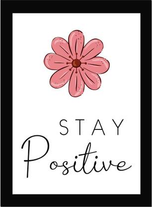 Stay Positive - Motivational Quote Framed Wall Poster, Inspirational ...