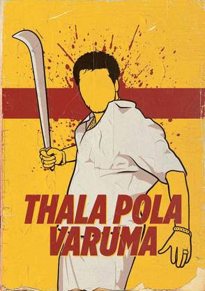 thala-pola-varuma-poster Photographic Paper - Movies posters in India ...