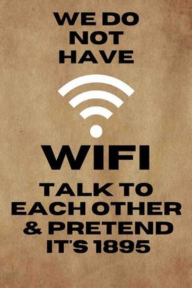 Funny Quotation Sticker Poster|"We Do Not Have Wifi Talk To Each Other ...
