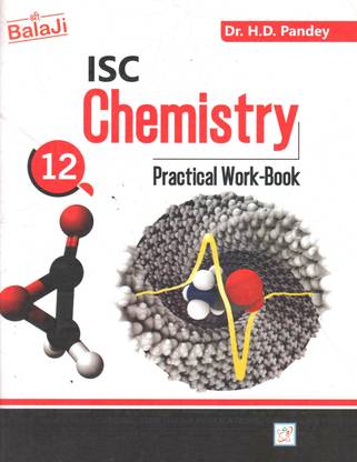ISC CHEMISTRY Practical Work Book For Class 12: Buy ISC CHEMISTRY ...