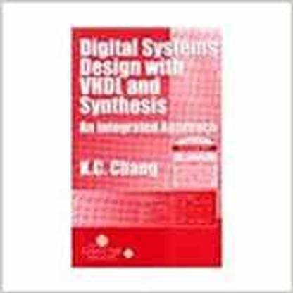 Digital Systems Design With Vhdl And Synthesis: Buy Digital Systems Design With Vhdl And ...