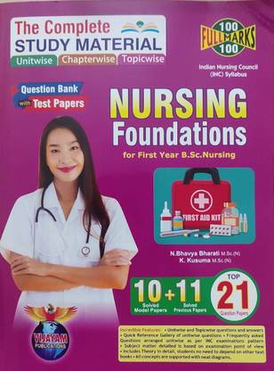 The Complete Study Material Nursing Foundations For First Year B.Sc.Nursing, 2023 ( As Per INC ...