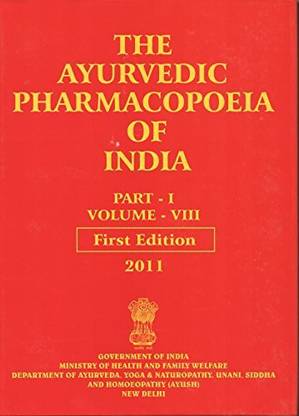The Ayurvedic Pharmacopoeia Of India Part-I Volume-VIII First Edition 2011 [Paperback] Central ...