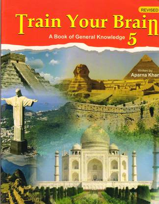 Train Your Brain Class - 5 A Book Of General Knowledge: Buy Train Your ...