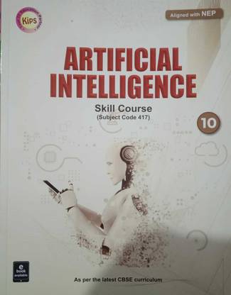 Kips Artificial Intelligence For Class-10 CBSE Aligned With NEP Skill ...
