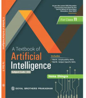 A Textbook Of Artificial Intelligence For Class 11 For 2023-24 Examination: Buy A Textbook Of ...