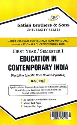 SBS Delhi University B A Prog 1st Education (Education In Contemporary India) Semester 1 Regular ...