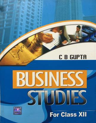 Business Studies For Class 12: Buy Business Studies For Class 12 by C B ...