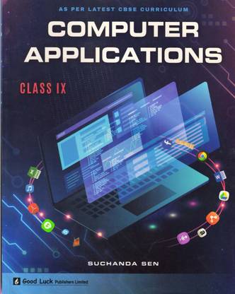 Good Luck Cbse Computer Applications Class - 9: Buy Good Luck Cbse Computer Applications Class ...