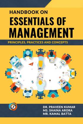 Handbook On Essentials Of Management: Principles, Practices And ...