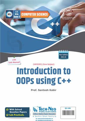 Introduction To OOPs Using C++ For MU Sem 2 F. Y. B.Sc. (Computer Science) Course Code :(USCS203 ...