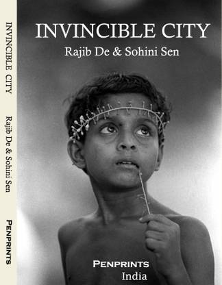 Invincible City: Buy Invincible City by Rajib De, Sohini Sen at Low ...