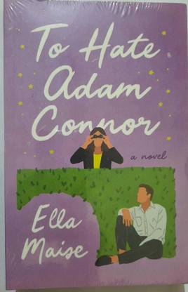 To Hate Adam Connor: Buy To Hate Adam Connor by Ella Maise at Low Price ...