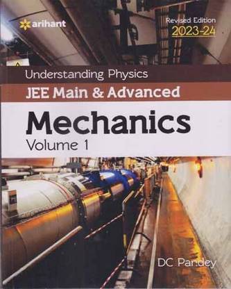 Arihant Understanding Physics Jee Main & Advanced Mechanics [volume -1] [2023-24]by Dc Pandey ...