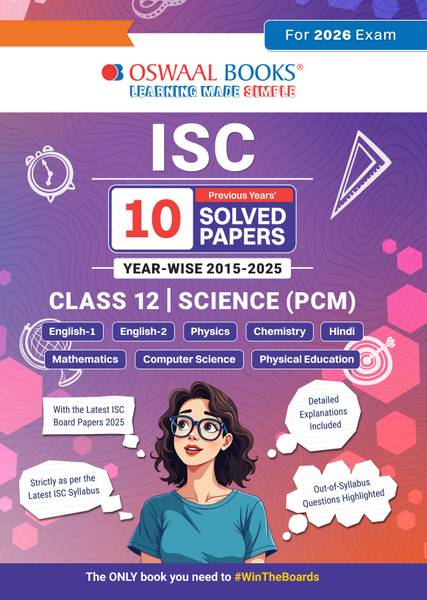 Oswaal ISC 10 Previous years' Solved papers year-wise 2015-2025, Class-12, Science: PCM: Physics ...