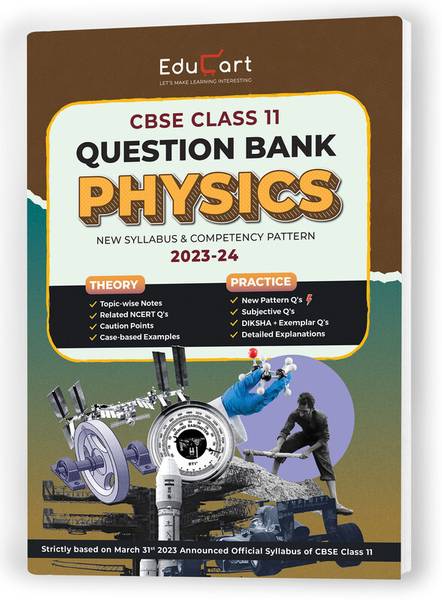 Educart Class 11 Question Bank PHYSICS 2023-24 (For 2024 Exam) - CBSE ...
