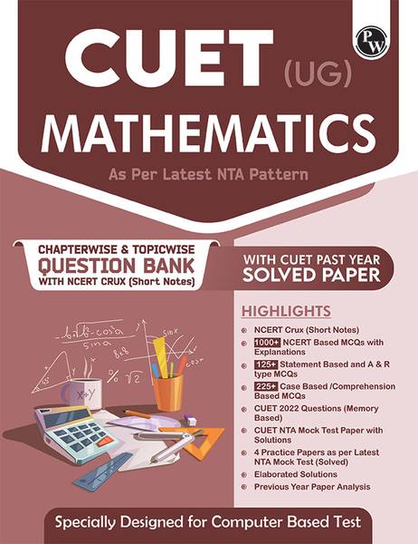 PW CUET (UG) Mathematics Chapterwise & Topicwise Question Bank (2023- 2024) with Complete NCERT ...