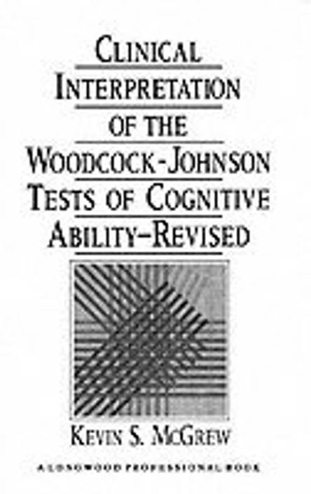 Clinical Interpretation Of The Woodcock-johnson Tests Of Cognitive ...