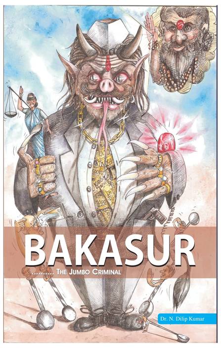 Bakasur The Jumbo Criminal - Buy Bakasur The Jumbo Criminal by Dr. N ...