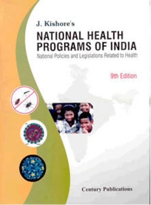 National Health Programmes of India: National Policies and Legislations ...