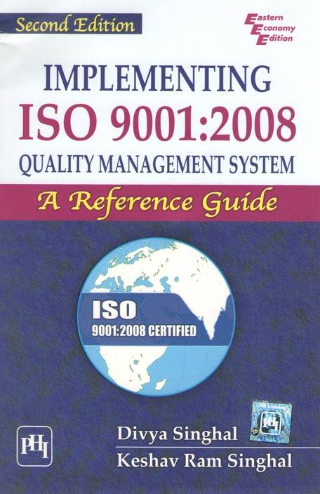 Implementing ISO 9001:2008 Quality Management System: A Reference Guide ...