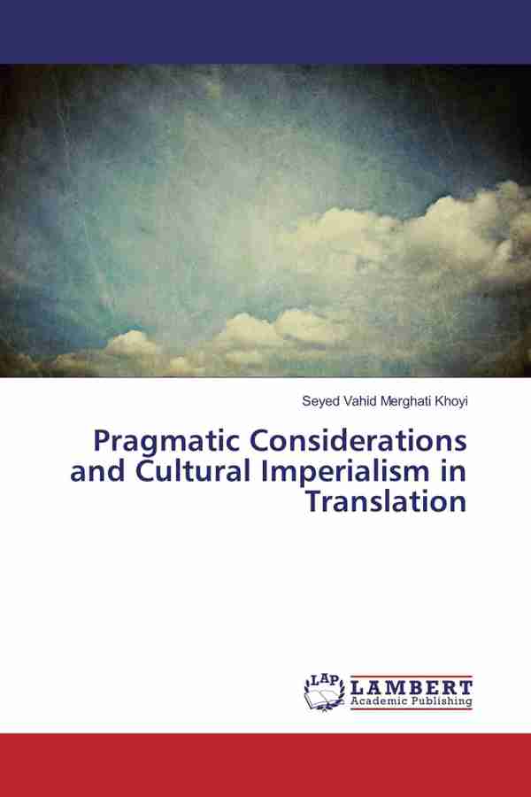 Pragmatic Considerations and Cultural Imperialism in Translation: Buy ... Pragmatic Considerations and Cultural Imperialism in Translation: Buy ...