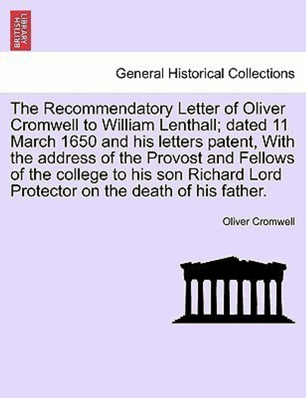 The Recommendatory Letter Of Oliver Cromwell To William Lenthall Dated ...
