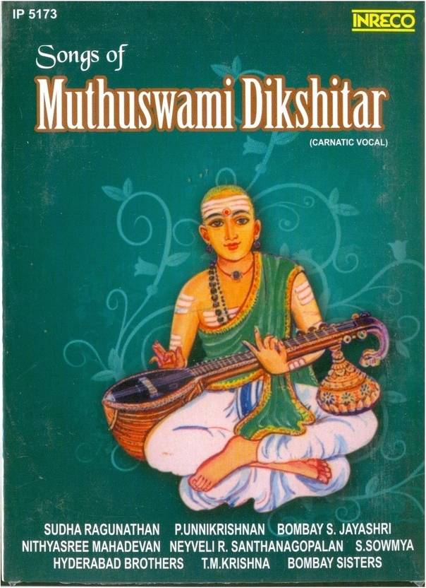 Songs Of Muthuswami Dikshitar (Carnatic Vocal) Music Audio CD - Price ...
