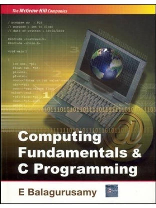 Computing Fundamentals And C Programming 1st Edition - Buy Computing ... Computing Fundamentals And C Programming 1st Edition - Buy Computing ...