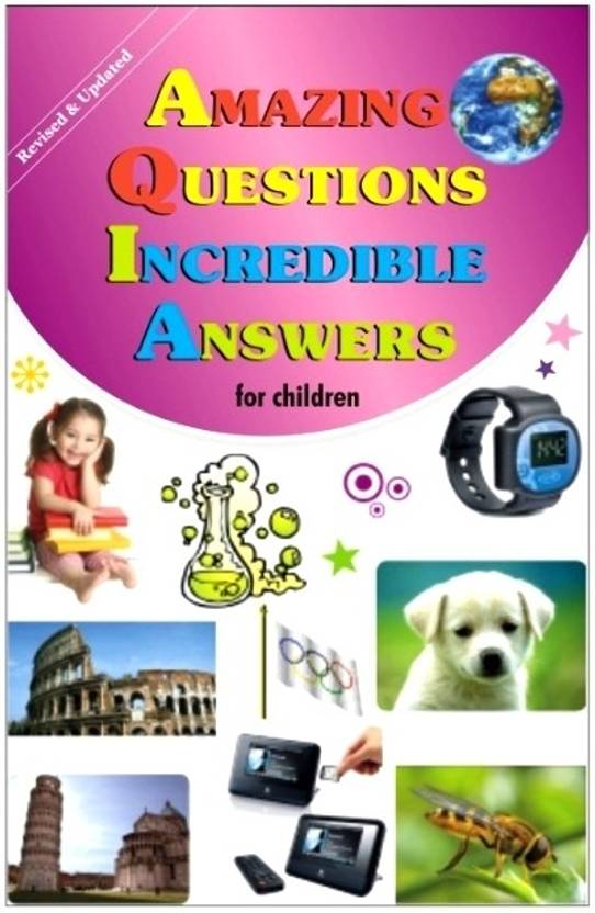 Amazing Questions Incredible Answers for Children 3: Buy Amazing ...