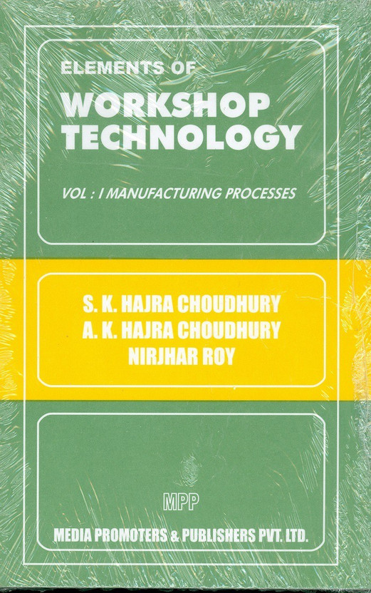 Elements of workshop technology by hajra choudhary pdf download - chartlena