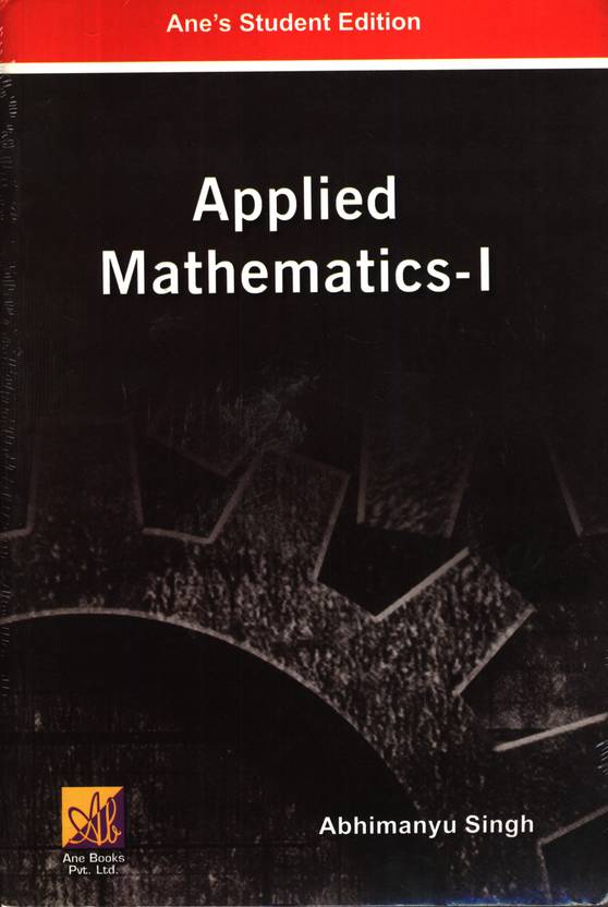 Applied Mathematics 1 Buy Applied Mathematics 1 By Abhimanyu At Low applied-mathematics-1-buy-applied-mathematics-1-by-abhimanyu-at-low
