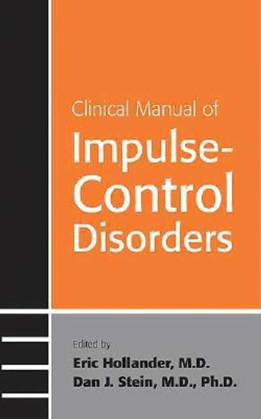 Clinical Manual of Impulse-Control Disorders: Buy Clinical Manual of ... Clinical Manual of Impulse-Control Disorders: Buy Clinical Manual of ...