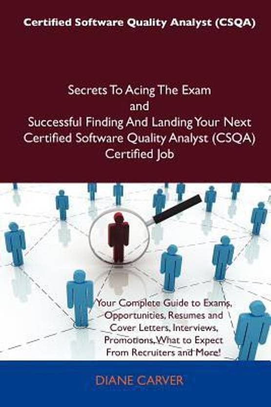 Certified Software Quality Analyst (Csqa) Secrets to Acing the Exam and ... Certified Software Quality Analyst (Csqa) Secrets to Acing the Exam and ...