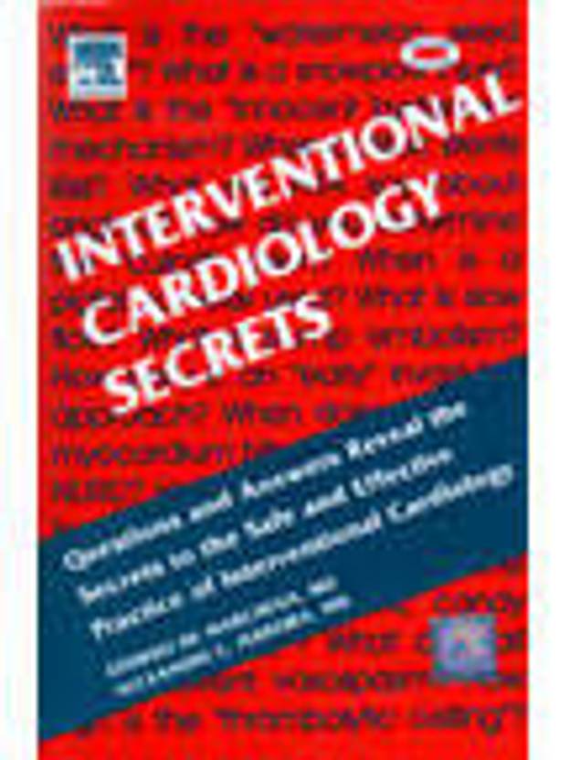 Interventional Cardiology Secrets 1st Edition: Buy Interventional ...