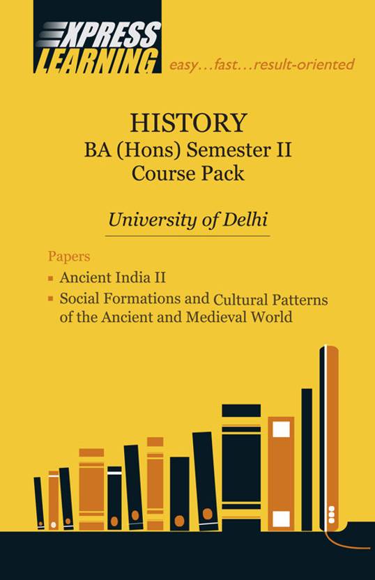 History BA (Hons) Semester II : Course Pack , University of Delhi: Buy ... History BA (Hons) Semester II : Course Pack , University of Delhi: Buy ...
