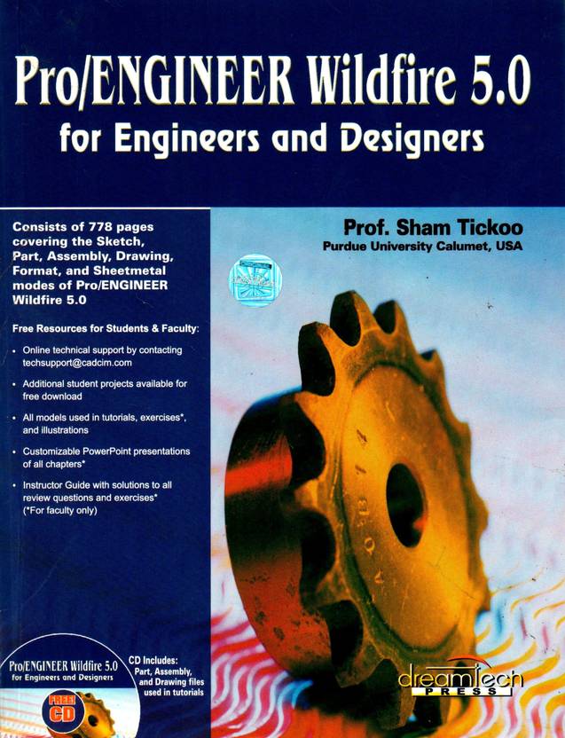 Pro Engineer Wildfire 5.0 For Engineers And Designers (With CD) 1st Edition: Buy Pro Engineer ...
