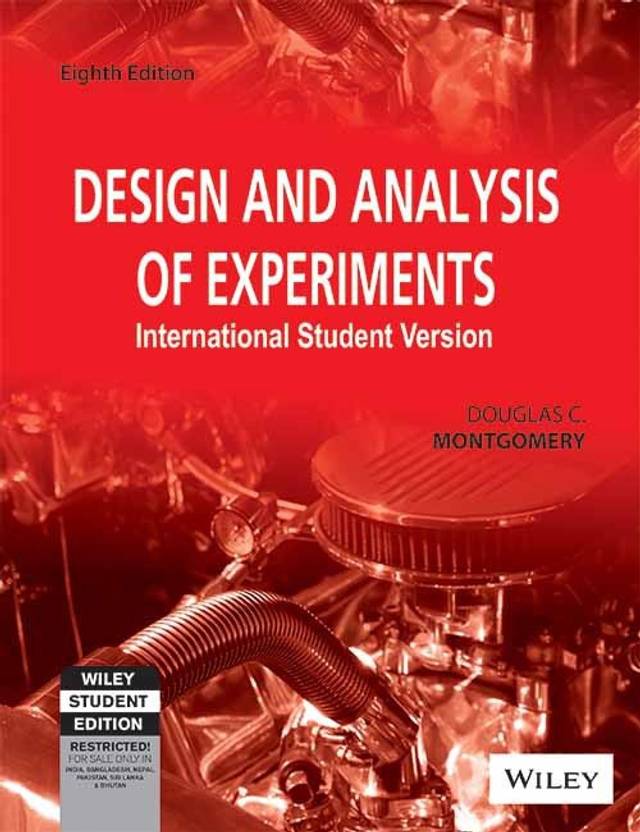 Design and Analysis of Experiments : International Student Version 8th ... Design and Analysis of Experiments : International Student Version 8th ...