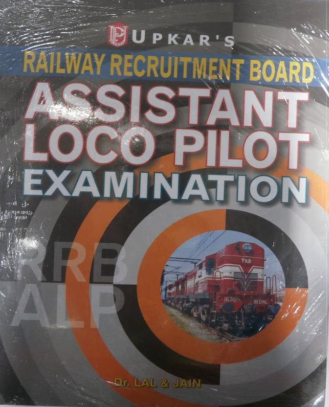 Railway Recruitment Board: Assistant Loco Pilot Examination 1st Edition ...