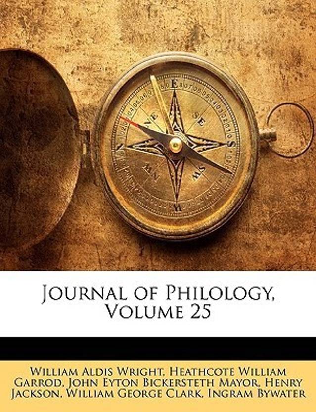 Journal of Philology, Volume 25: Buy Journal of Philology, Volume 25 by ...
