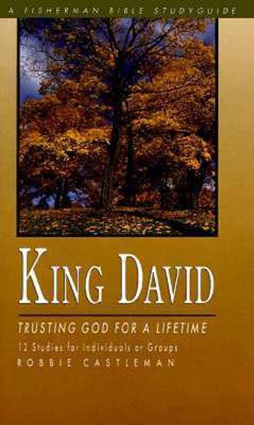 King David: Trusting God for a Lifetime: Buy King David: Trusting God ...