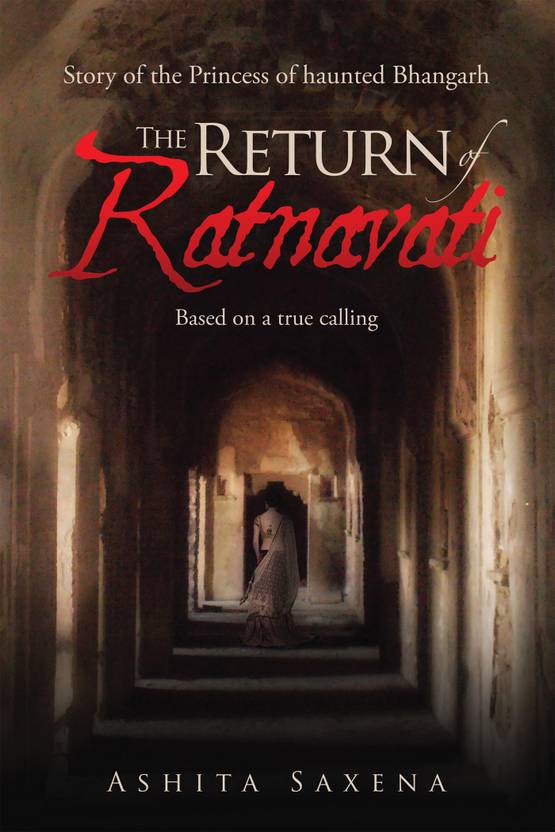 The Return of Ratnavati - Story of the Princess of Haunted Bhangarh ...