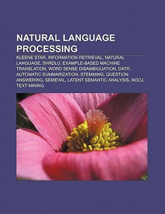 Natural language processing: Information retrieval, Machine translation ...
