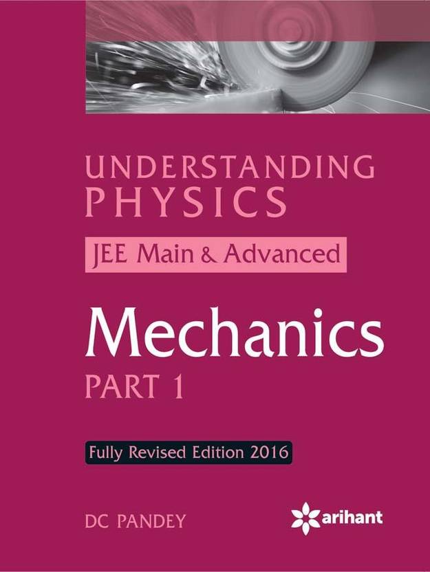 Understanding Physics for JEE Main & Advanced MECHANICS Part 1: Buy ...