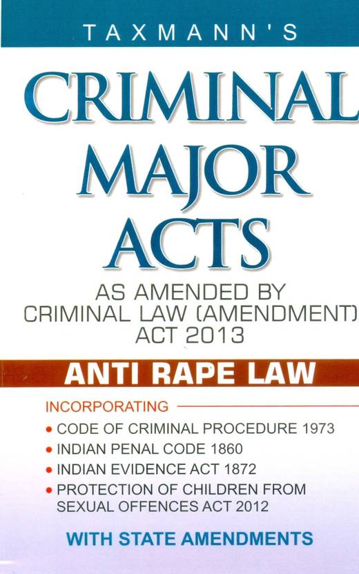 Criminal Major Acts as Amended by Criminal Law Amendment Act 2013: Anti ...