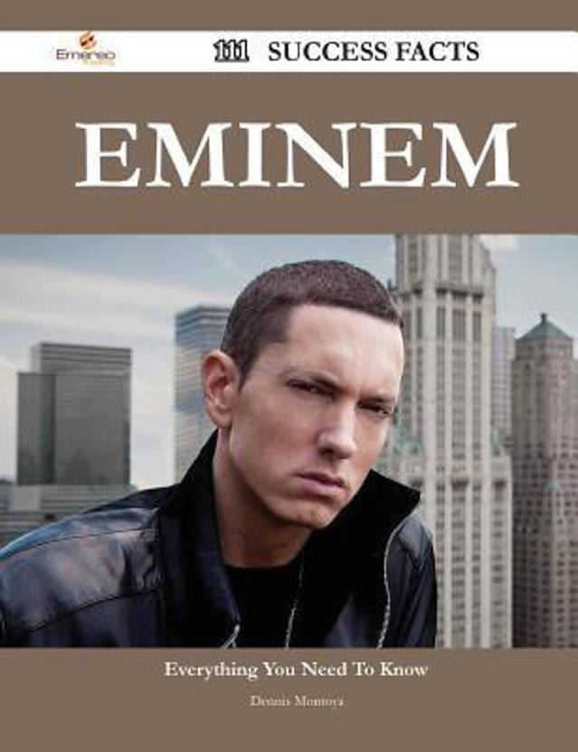 Eminem 111 Success Facts - Everything You Need to Know about Eminem ...