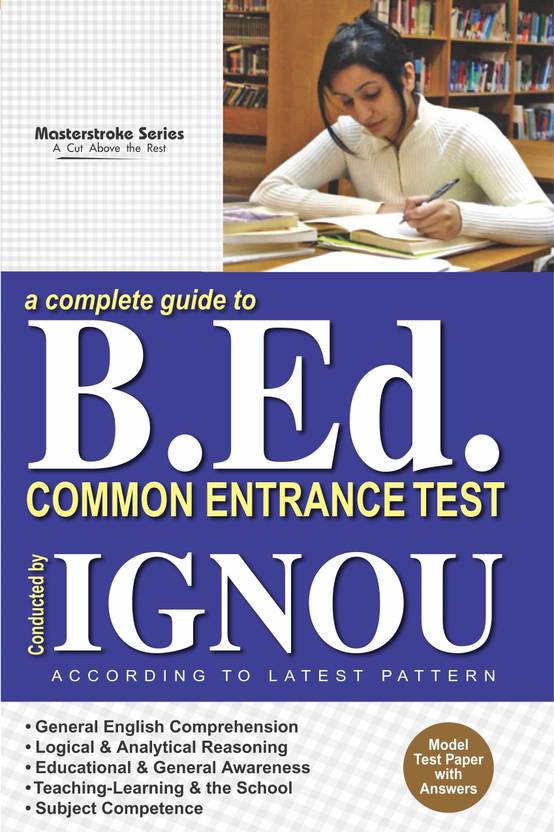 A Complete Guide to B.Ed Common Entrance Test: Buy A Complete Guide to ...
