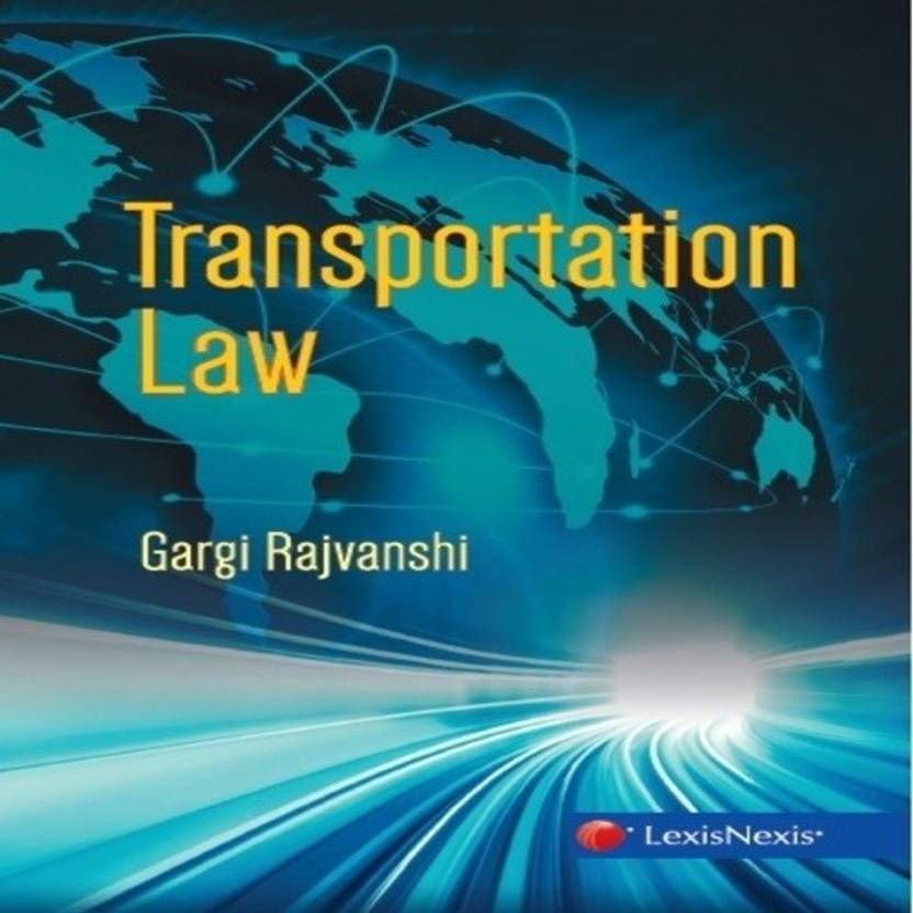 Transportation Law Buy Transportation Law By Gargi Rajvanshi At Low transportation-law-buy-transportation-law-by-gargi-rajvanshi-at-low