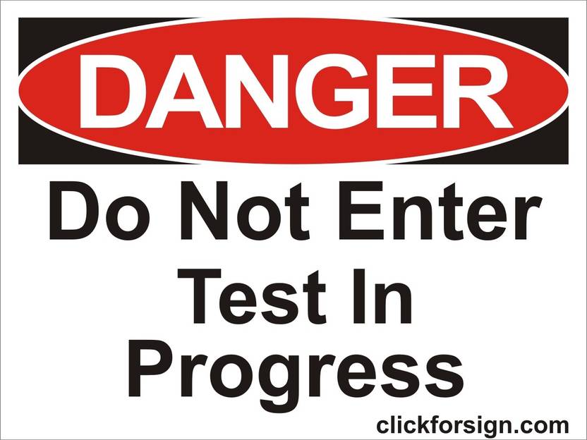 Clickforsign Do not enter Test in Progress OSHA Safety Sign Board (8X6 ...